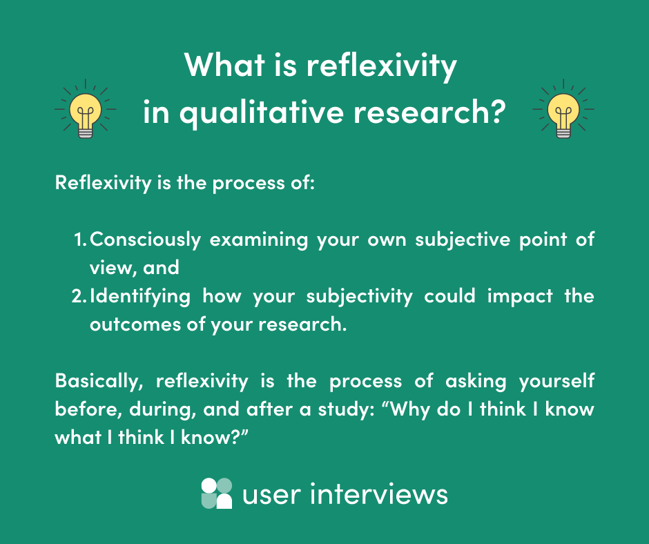 Reflexivity In Qualitative Research Why You ll Never Be An Objective